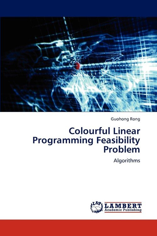 Colourful Linear Programming Feasibility Problem - Rong Guohong ...