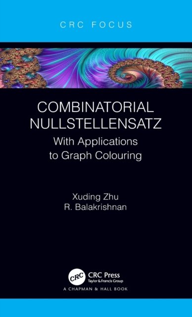 Combinatorial Nullstellensatz: With Applications to Graph Colouring ...