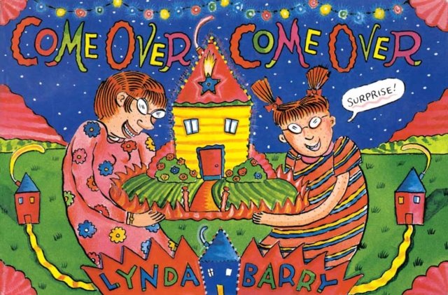 Come Over, Come Over - Lynda Barry | Książka w Empik