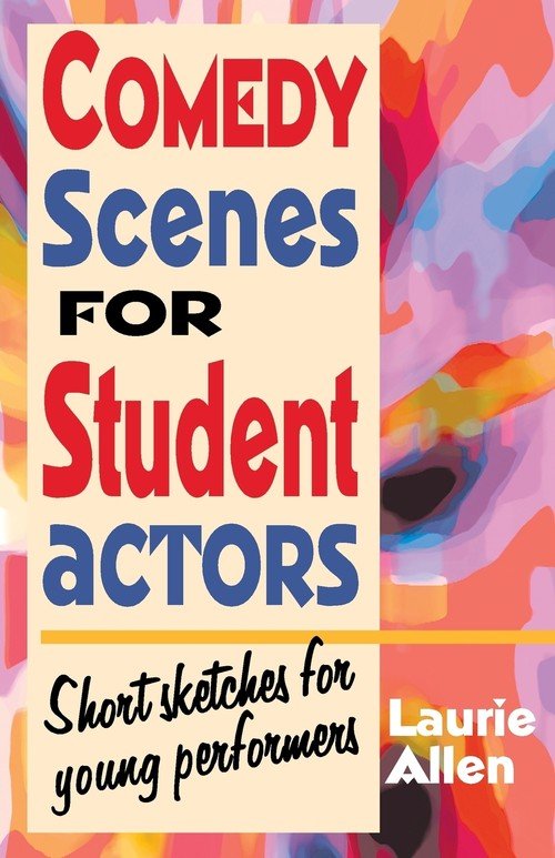 Comedy Scenes for Student Actors - Laurie Allen | Książka w Empik