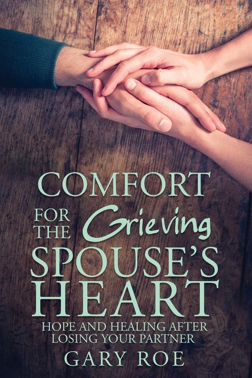 Comfort for the Grieving Spouse's Heart - Gary Gary Roe | Książka w Empik