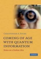 Coming of Age With Quantum Information - Fuchs Christopher A. | Książka ...