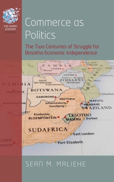 Commerce as Politics: The Two Centuries of Struggle for Basotho ...