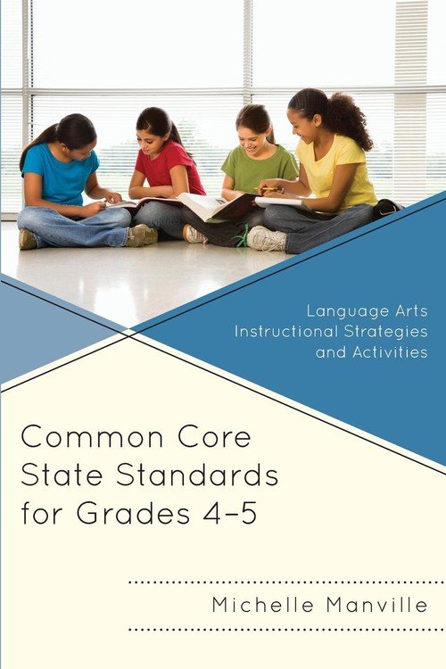 Common Core State Standards for Grades 4-5 - Manville Michelle ...