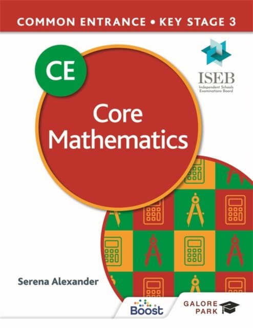 Common Entrance 13+ Core Mathematics for ISEB CE and KS3 - Serena ...