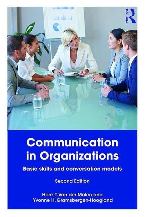 Communication in Organizations. Basic Skills and Conversation Models ...