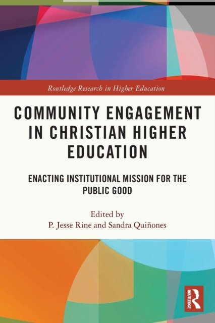 Community Engagement in Christian Higher Education: Enacting ...