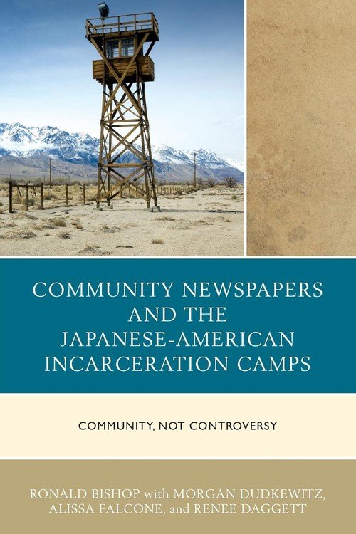 Community Newspapers and the Japanese-American Incarceration Camps ...
