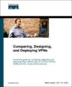 Comparing, Designing, and Deploying Virtual Private Networks - Lewis ...