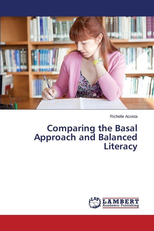 Comparing the Basal Approach and Balanced Literacy - Acosta Richelle ...