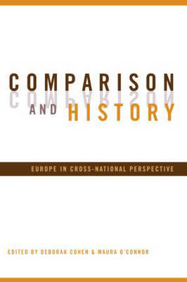 Comparison and History: Europe in Cross-National Perspective - Deborah ...