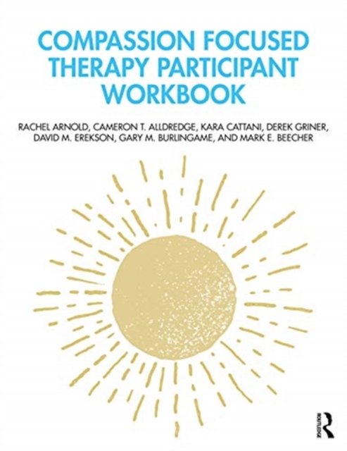 Compassion Focused Therapy Participant Workbook - Rachel Arnold ...