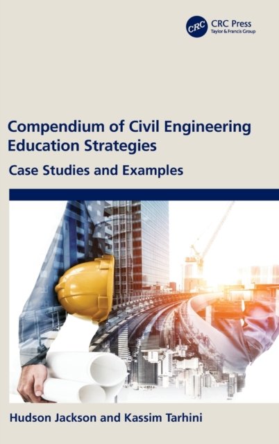Compendium of Civil Engineering Education Strategies. Case Studies and ...
