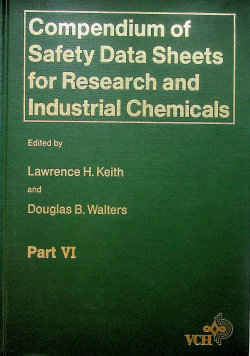 Compendium of safety data sheets for research and industrial chemicals ...