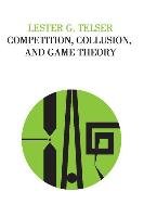 Competition, Collusion, and Game Theory - Telser Lester G. | Książka w ...