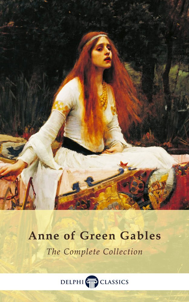 Complete Anne of Green Gables Collection (Delphi Classics) - ebook epub ...
