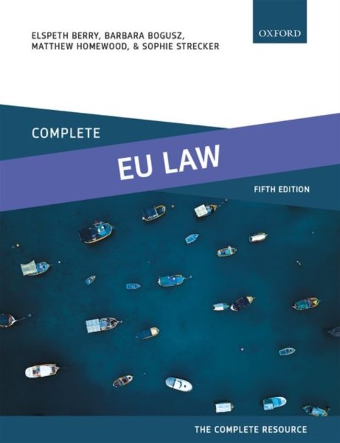 Complete EU Law: Text, Cases, and Materials - Opracowanie zbiorowe ...