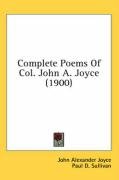 Complete Poems of Col. John A. Joyce (1900) - Joyce John Alexander ...