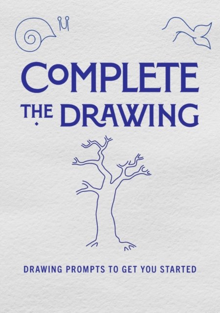 Complete the Drawing: Drawing Prompts to Get You Started - Opracowanie ...