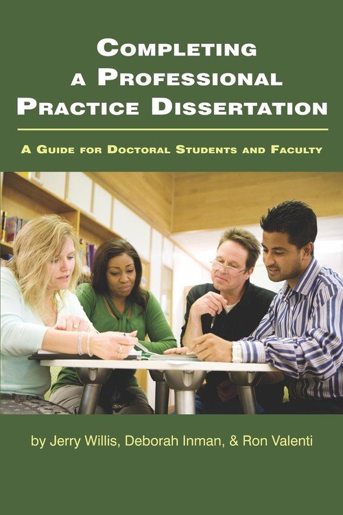 Completing a Professional Practice Dissertation - Willis Jerry W ...