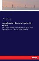 Complimentary Dinner to Stephen N. Gifford - Anonymous | Książka w Empik