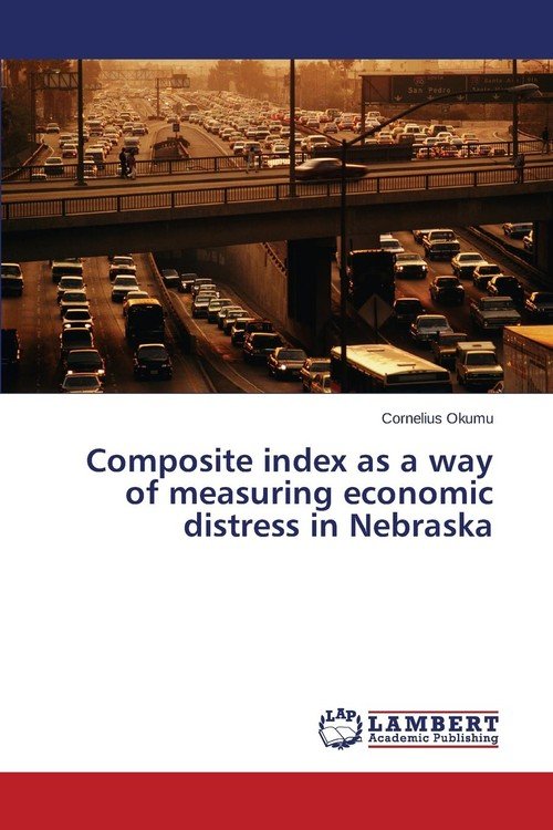 Composite index as a way of measuring economic distress in Nebraska ...