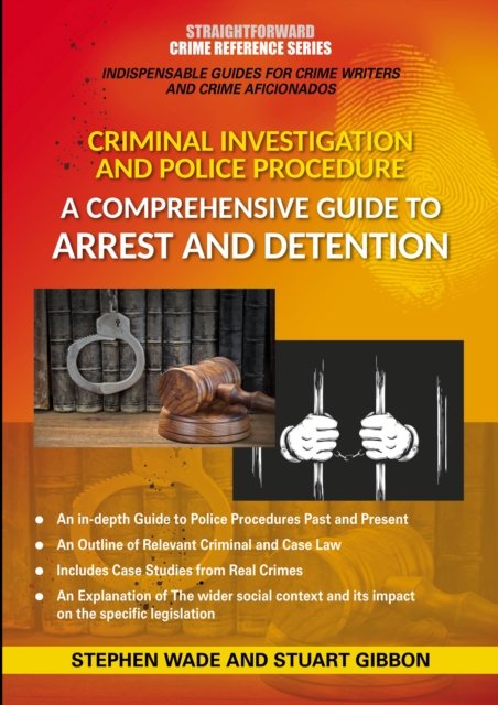 Comprehensive Guide To Arrest And Detention: Straightforward Crime ...
