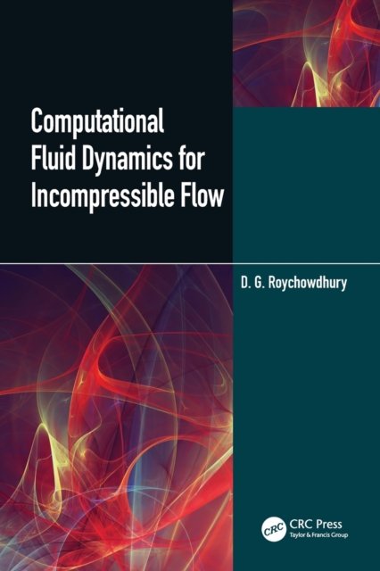 Computational Fluid Dynamics for Incompressible Flows - D.G. Roychowdhury | Książka w Empik