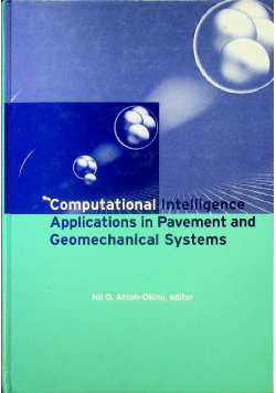 Computational Intelligence Applications in Pavement and Geomechanical Systems - Opracowanie ...
