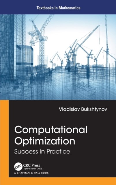 Computational Optimization: Success in Practice - Taylor & Francis Ltd. | Książka w Empik
