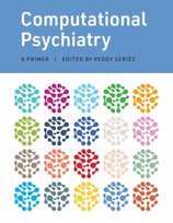 Computational Psychiatry: A Primer - Peggy Series | Książka w Empik
