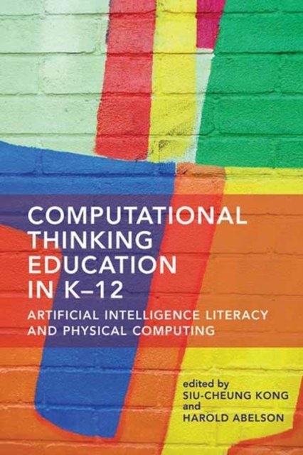 Computational Thinking Education In K 12 Artificial Intelligence