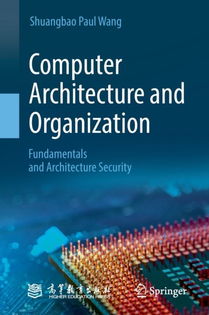 Computer Architecture and Organization: Fundamentals and Architecture ...