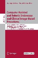 Computer Assisted and Robotic Endoscopy and Clinical Image-Based ...