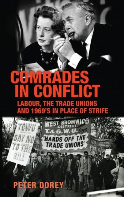 Comrades in Conflict. Labour, the Trade Unions and 1969s in Place of ...