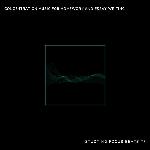 Concentration Music for Homework and Essay Writing - Homework Focus ...