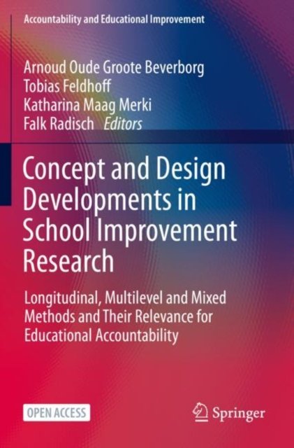 Concept and Design Developments in School Improvement Research: Longitudinal, Multilevel and ...