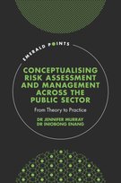 Conceptualising Risk Assessment and Management across the Public Sector ...
