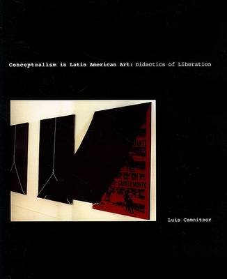 Conceptualism in Latin American Art. Didactics of Liberation - Luis ...