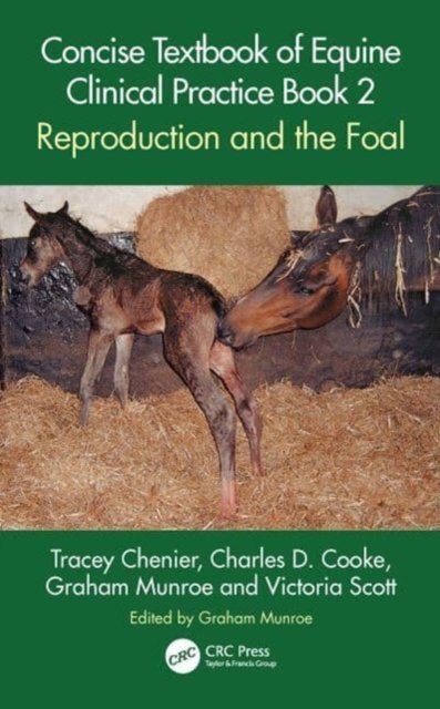 Concise Textbook of Equine Clinical Practice Book 2: Reproduction and ...