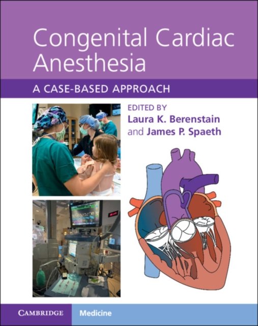 Congenital Cardiac Anesthesia. A Case-based Approach - Opracowanie ...