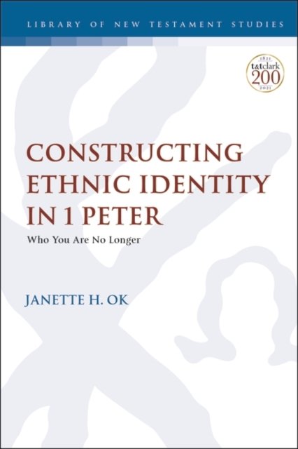 Constructing Ethnic Identity in 1 Peter. Who You Are No Longer ...