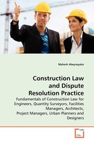 Construction Law and Dispute Resolution Practice - Abeynayake Mahesh | Książka w Empik