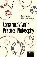 Constructivism in Practical Philosophy - Oxford Univ Pr | Książka w Empik