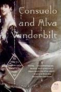 Consuelo and Alva Vanderbilt: The Story of a Daughter and a Mother in ...