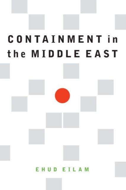 Containment in the Middle East - Ehud Eilam | Książka w Empik