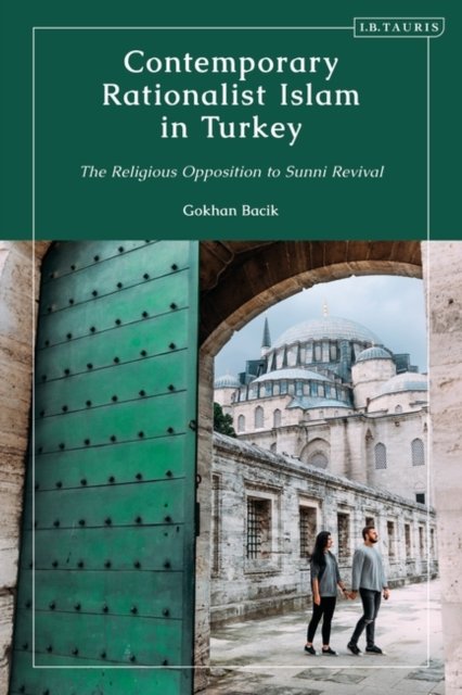 Contemporary Rationalist Islam in Turkey: The Religious Opposition to ...