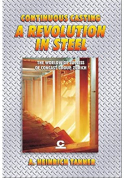 Continuous Casting A Revolution in Steel - | Książka w Empik