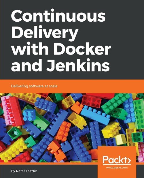 Continuous Delivery with Docker and Jenkins - Rafał Leszko | Książka w Empik