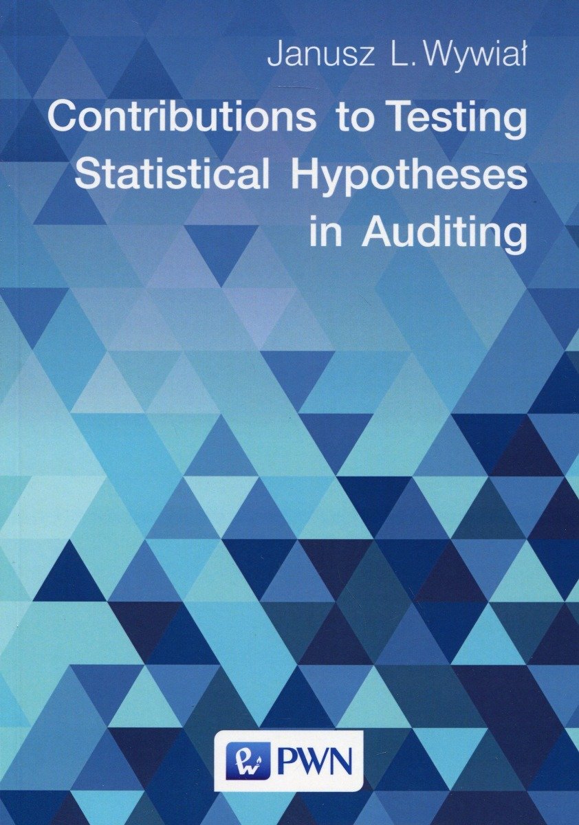 Contributions to Testing. Statistical Hypotheses in Auditing - Wywiał ...